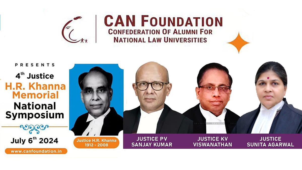 CAN Foundation, NALSAR, DNLU to co-host 4th Justice HR Khanna Memorial National Symposium